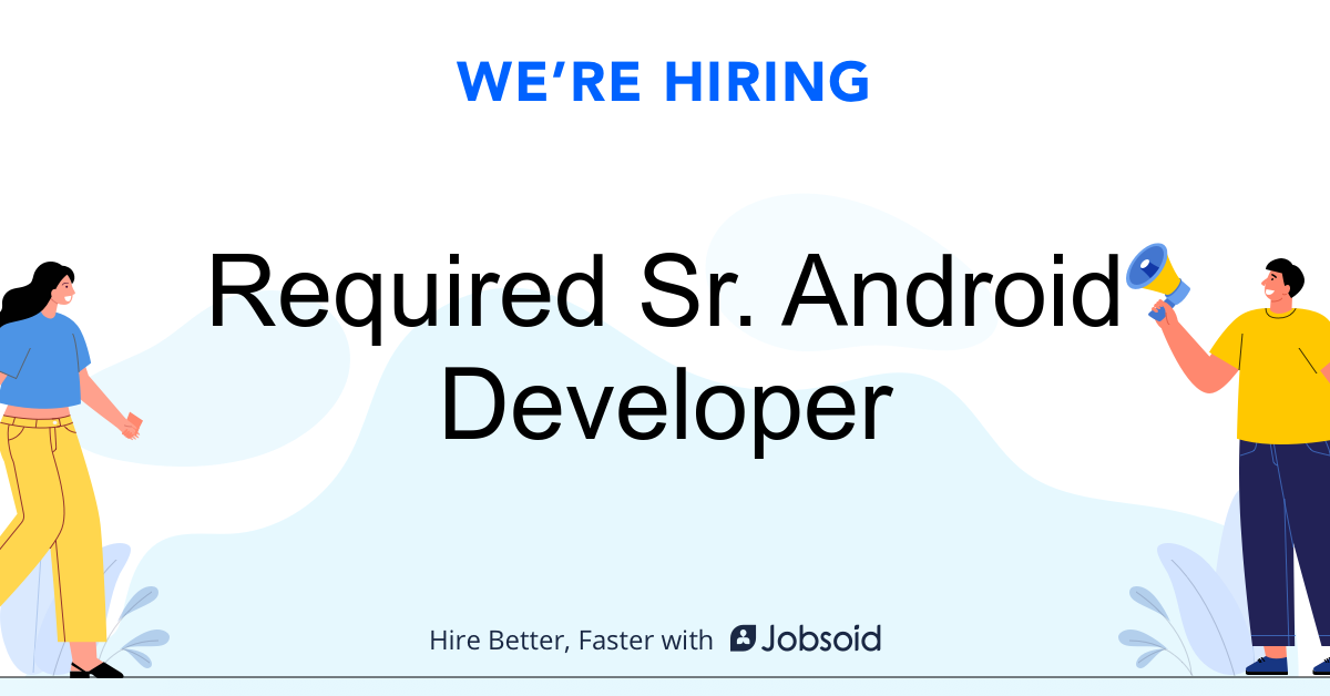 Required Sr. Android Developer - Inssemble Technology Pvt.Ltd.