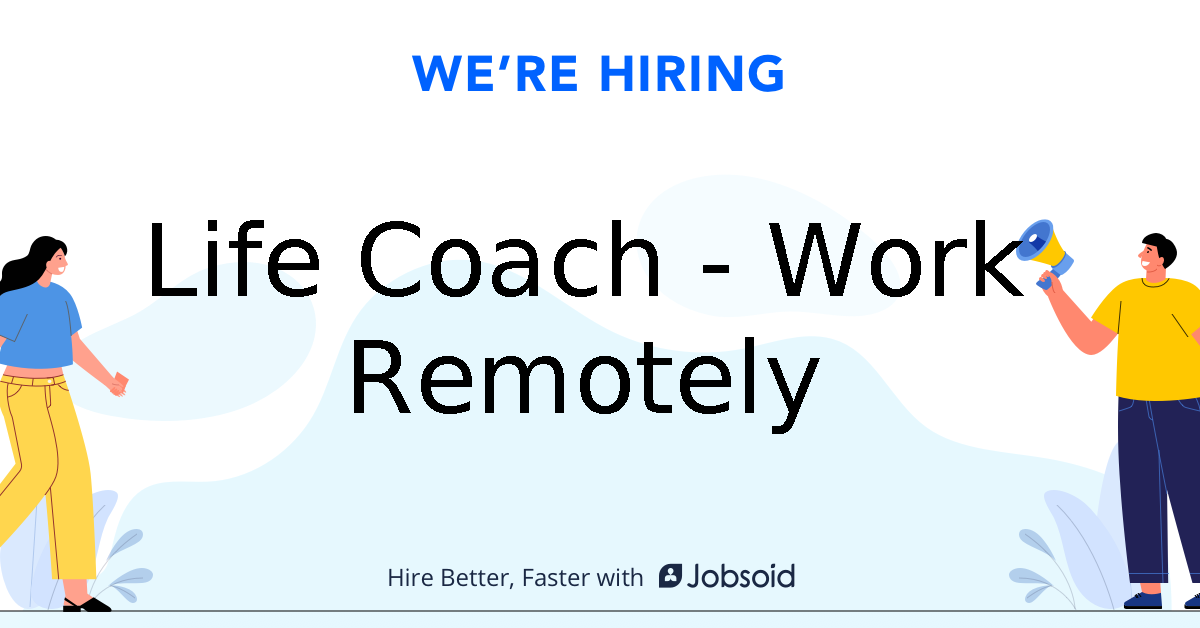 Life Coach - Work Remotely - Life Balance Transition