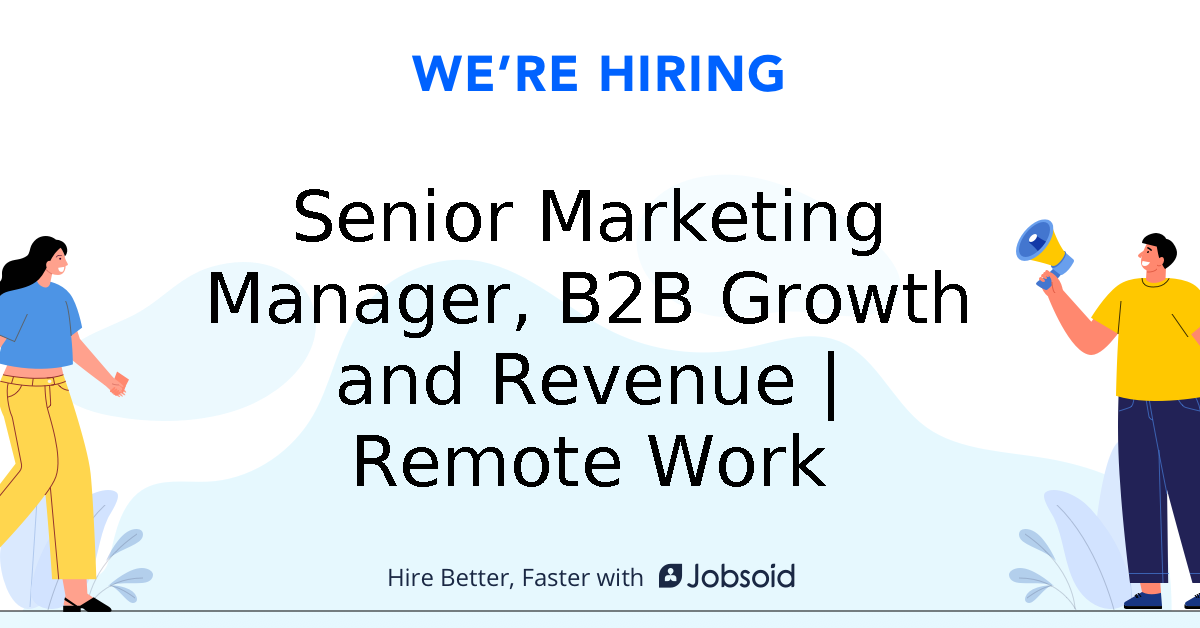 Senior Marketing Manager, B2B Growth and Revenue | Remote Work - Edge Tutor