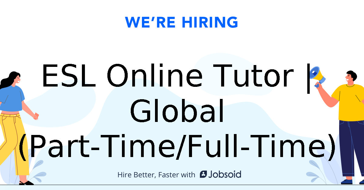 ESL Online Tutor | Global (Part-Time/Full-Time) - Edge Tutor