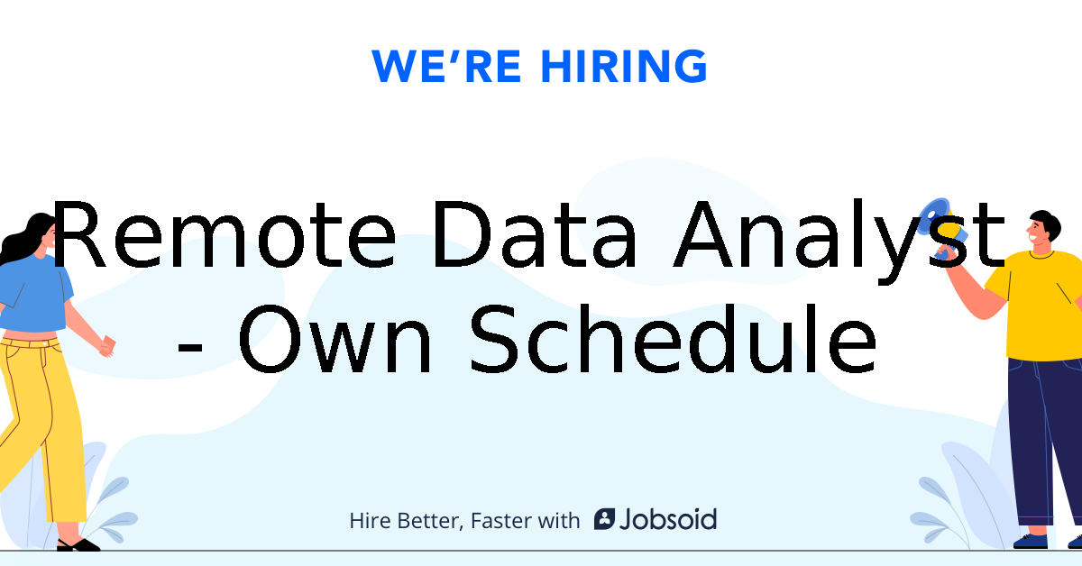 Remote Data Analyst - Own Schedule - freetobeemyself