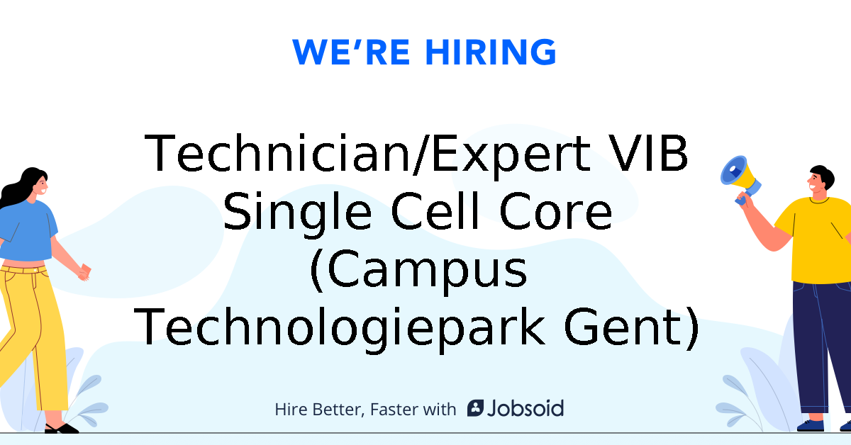 Technician/Expert VIB Single Cell Core (Campus Technologiepark Gent) - VIB