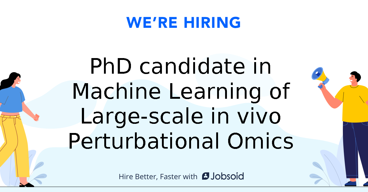 PhD candidate in Machine Learning of Large-scale in vivo Perturbational ...
