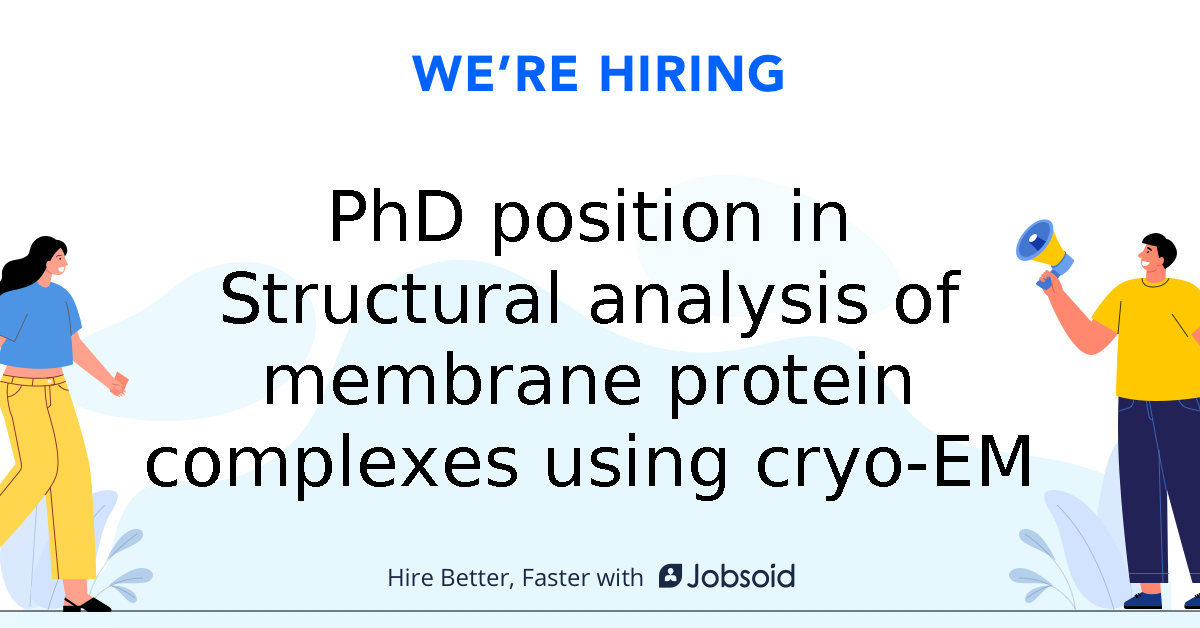 PhD position in Structural analysis of membrane protein complexes using ...