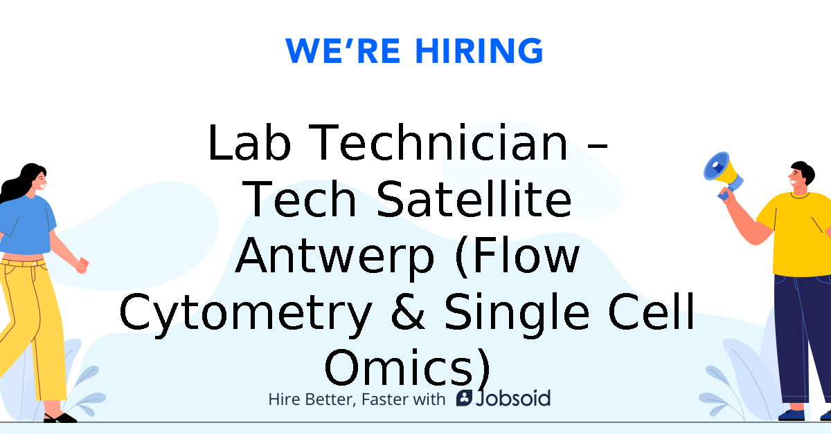 Lab Technician – Tech Satellite Antwerp (Flow Cytometry & Single Cell Omics) - VIB