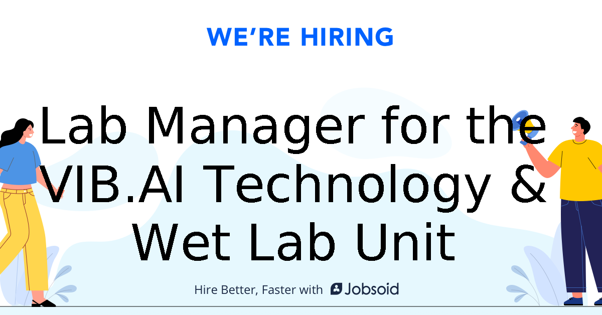 Lab Manager for the VIB.AI Technology & Wet Lab Unit - VIB