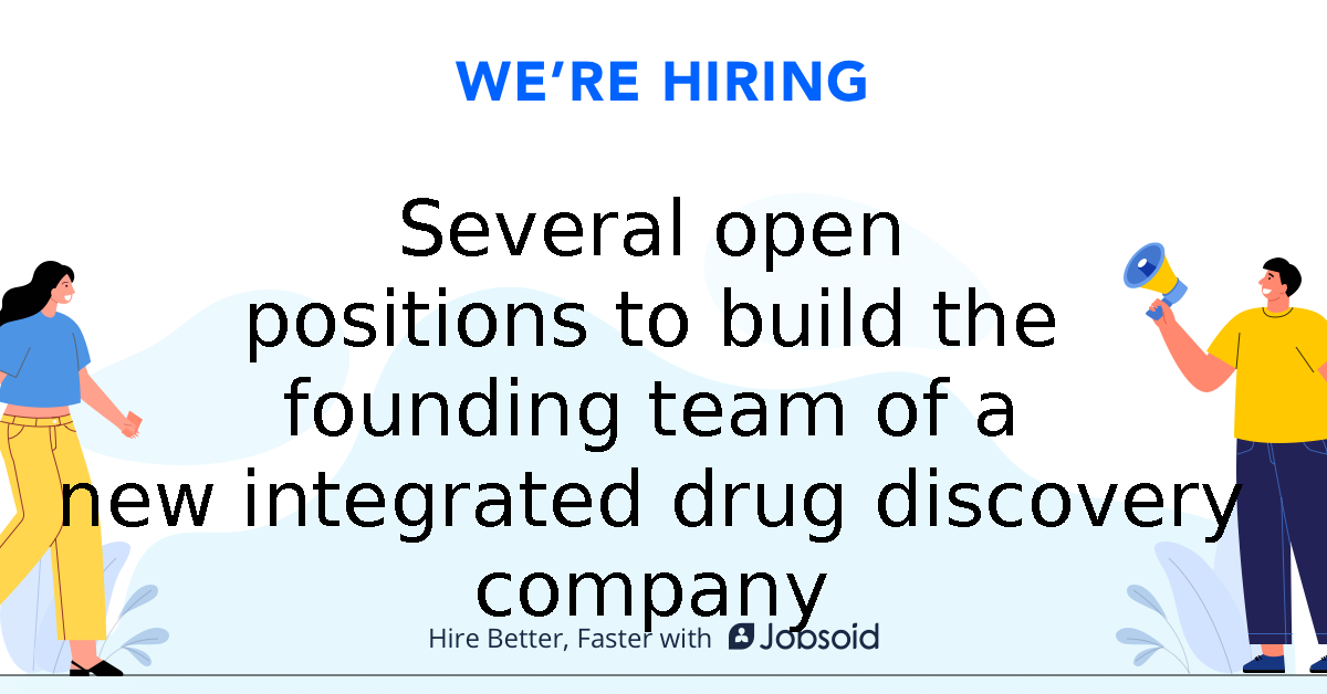 Several open positions to build the founding team of a new integrated ...