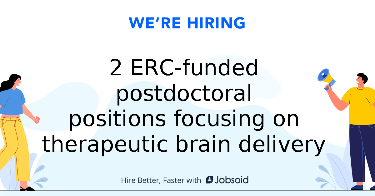 2 ERC-funded postdoctoral positions focusing on therapeutic brain ...