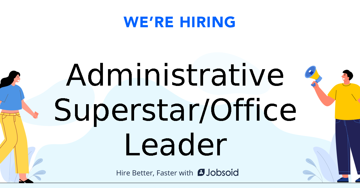 Administrative Superstar/Office Leader - Career Opportunites