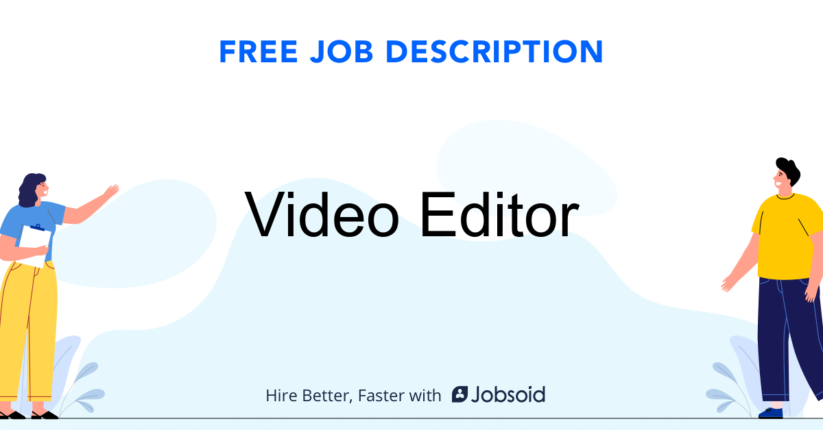 Video Editor Job Description Jobsoid Video Editor Job Description Jobsoid